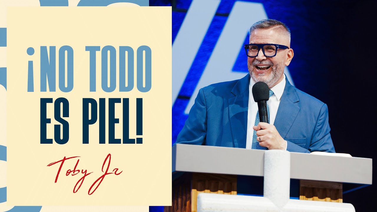 ¡No todo es piel! - Pastor Toby Jr. - YouTube