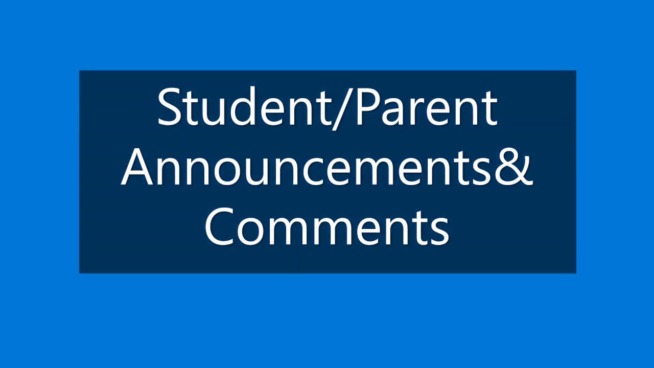 Student/Parent Announcements & Comments - YouTube