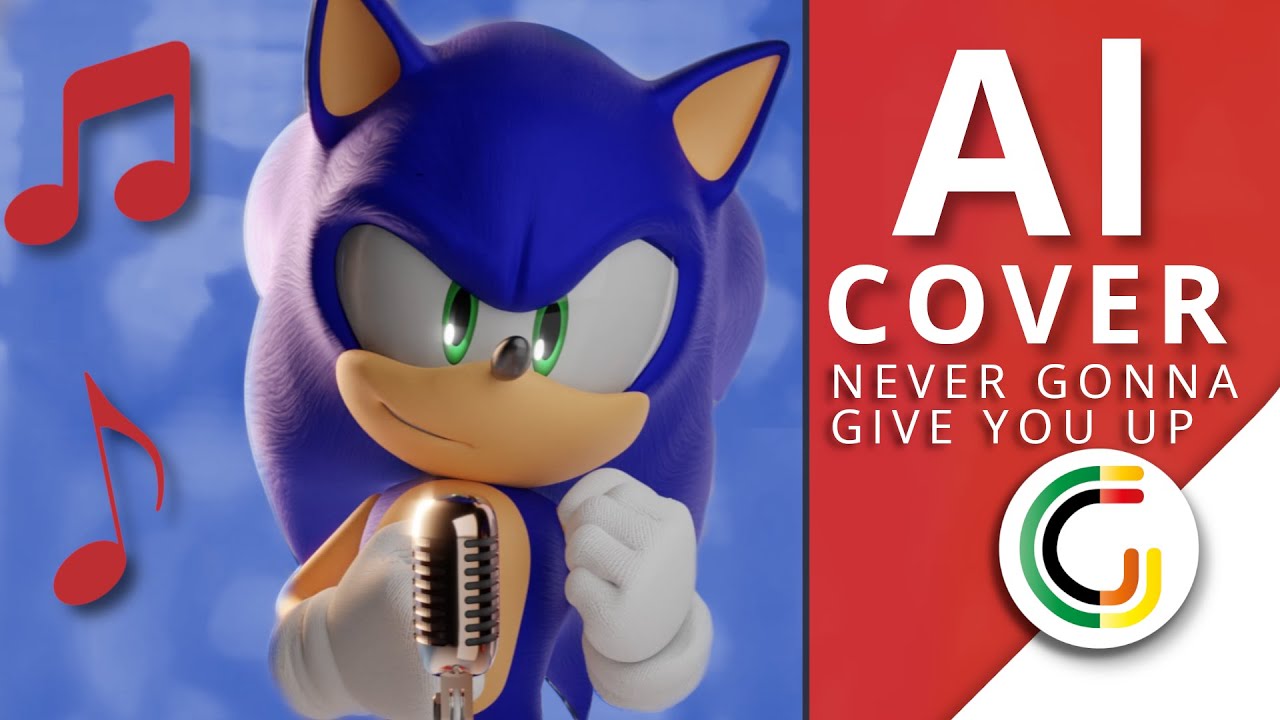 Sonic sings Never Gonna Give You Up (AI Cover) - YouTube