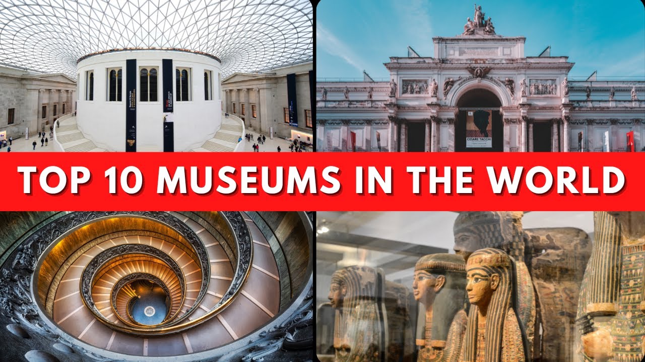 Top 10 Museums in the World || Top Tens - YouTube