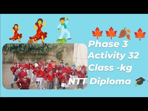 💃💃💃🕺🕺🕺 phase 3 (activity 32) class -kg NTT Diploma 🎓🗞️🗞️ - YouTube