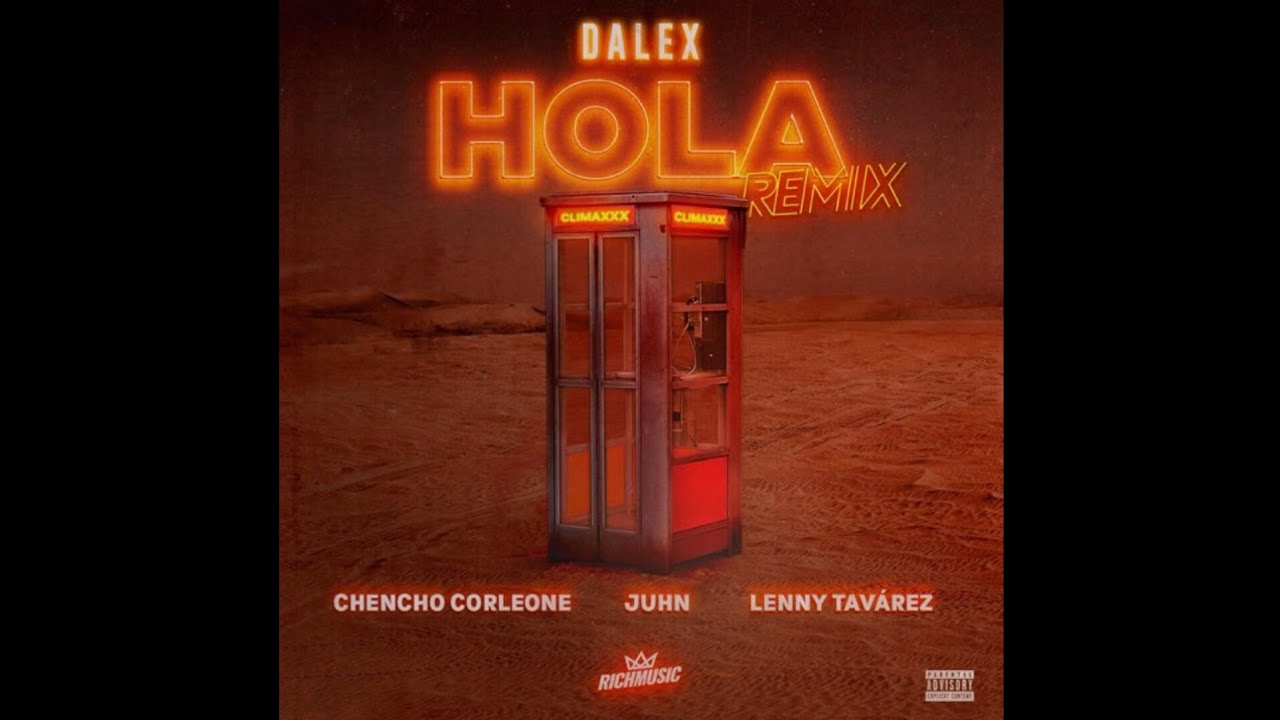 Dalex Ft Chencho Corleone, Juhn, Lenny Tavarez - Hola Remix (Audio ...