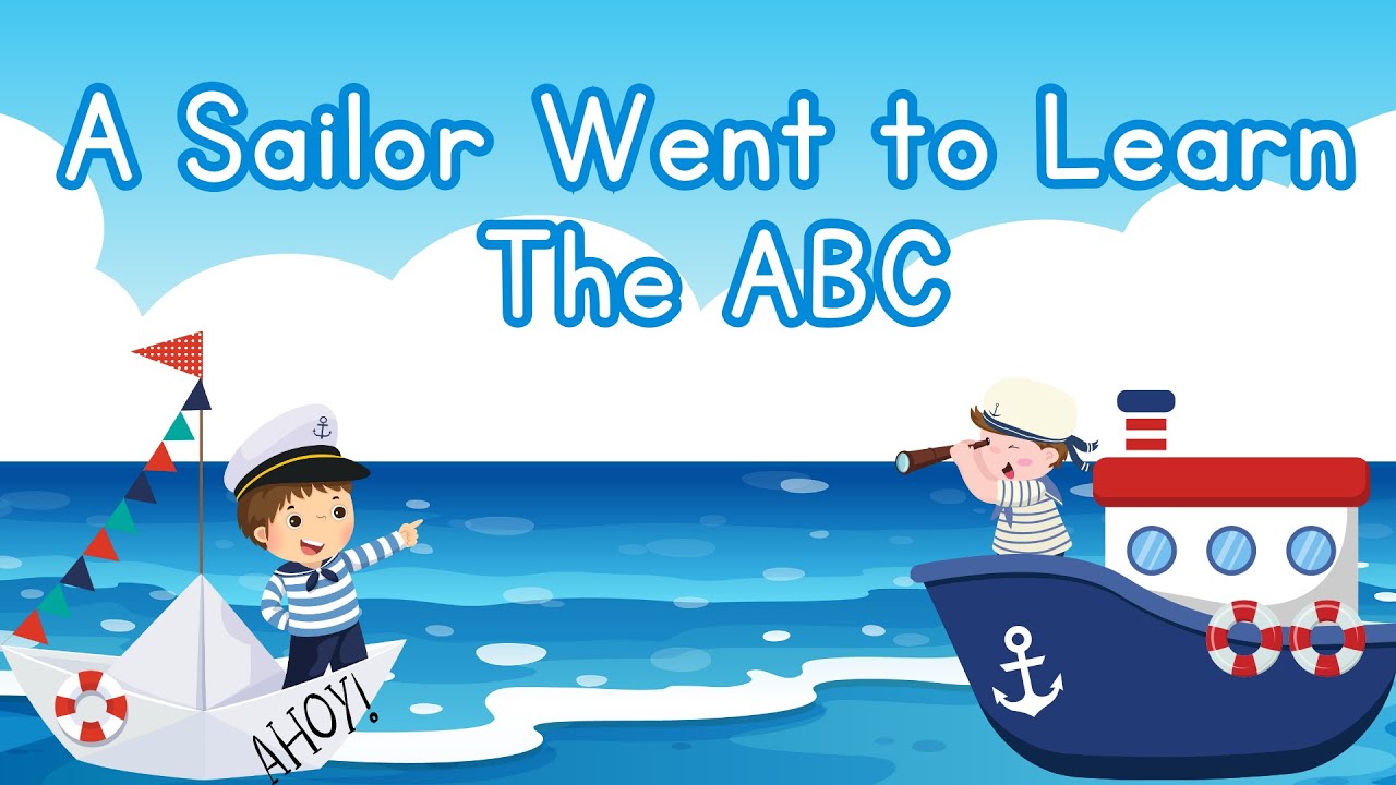 A Sailor Went to Learn The ABC - YouTube