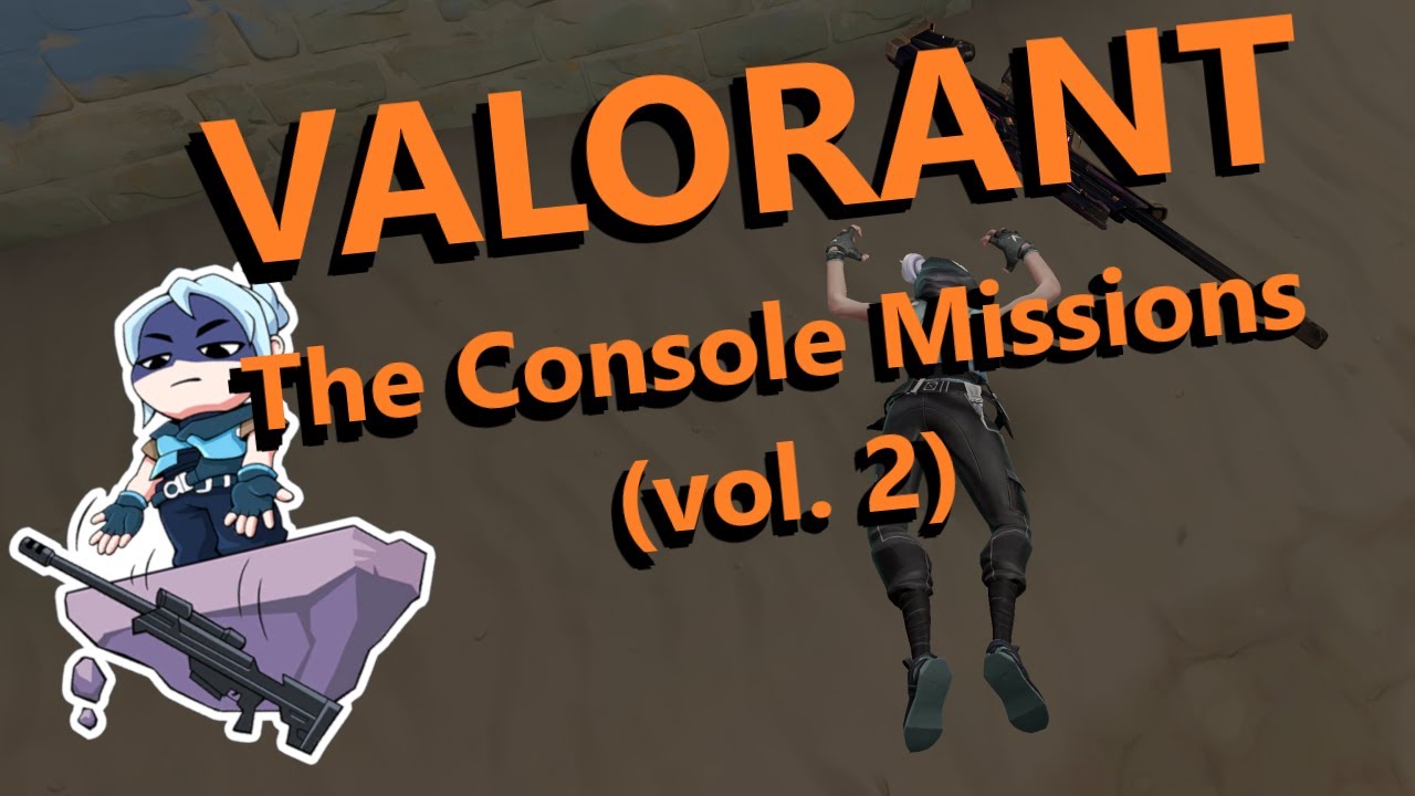 VALORANT: The Console Missions (vol. 2) - YouTube