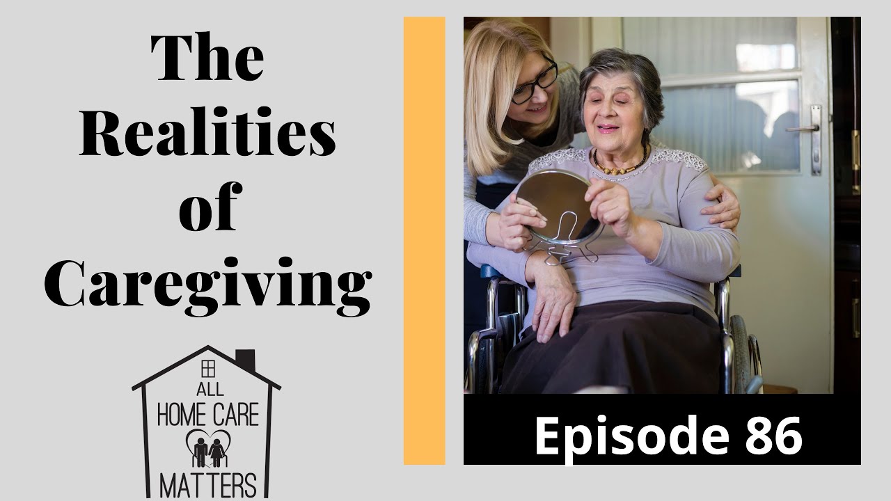 The Realities of Caregiving - YouTube