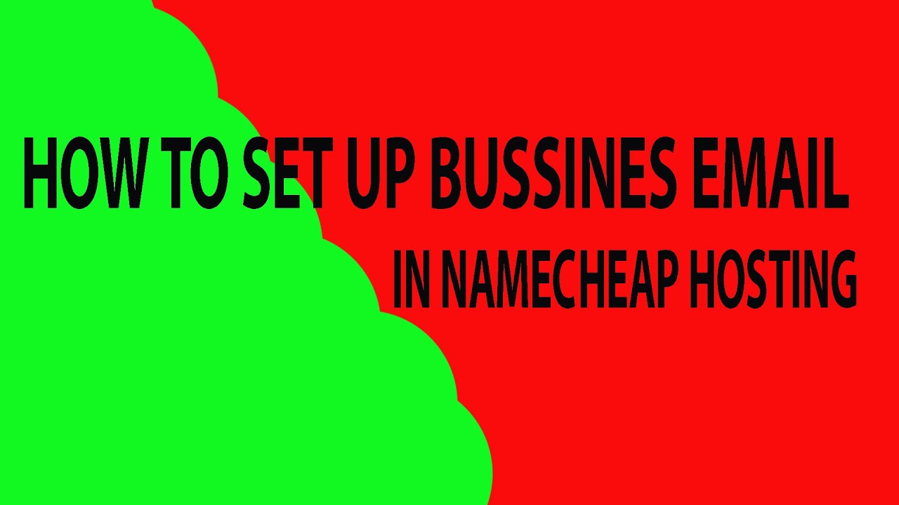 How To Set Up Business Email in Namecheap Hosting - YouTube