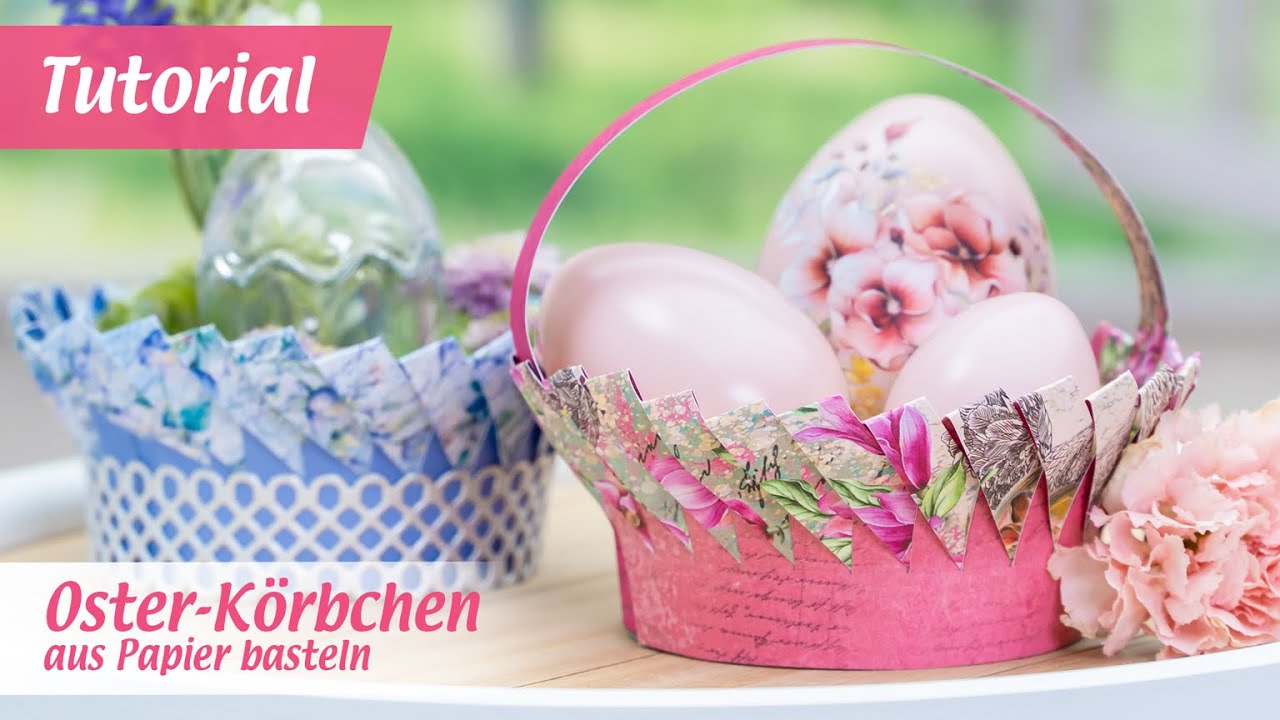 Osterkörbchen & Osternest aus Papier basteln - YouTube