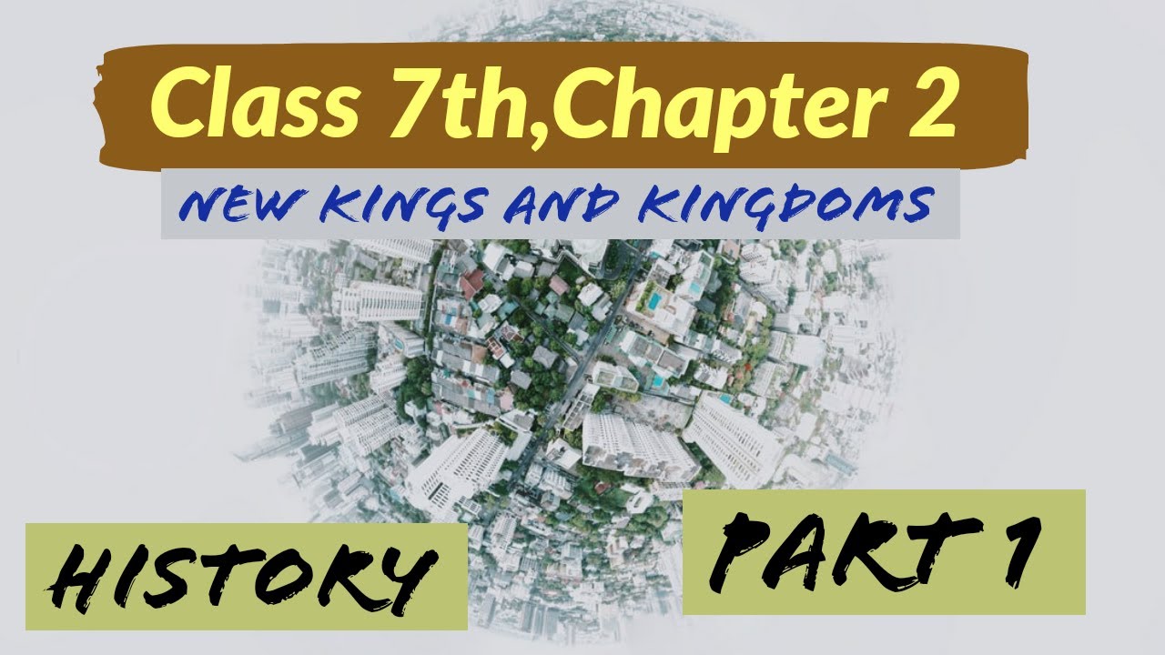 New Kings and Kingdom|History|Class 7|Chapter 2|Part 1| CBSE|NCERT ...