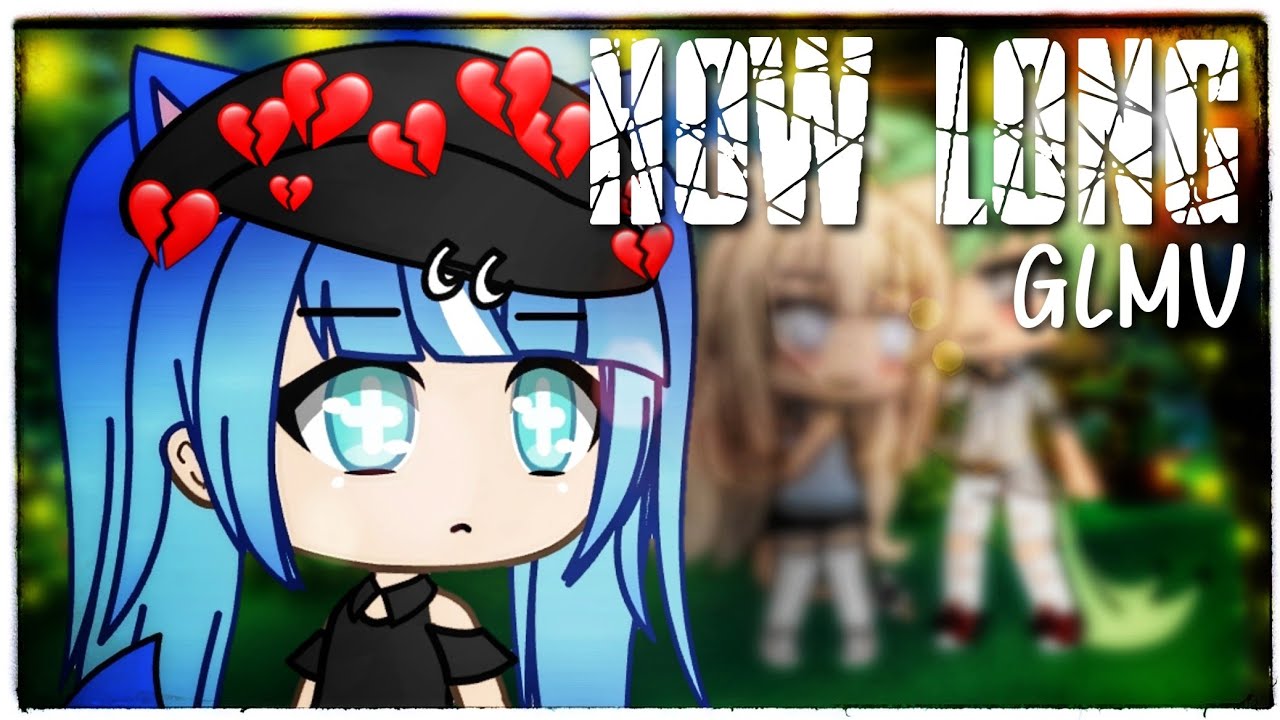 How long (GLMV) "Oc's Back Story" - YouTube