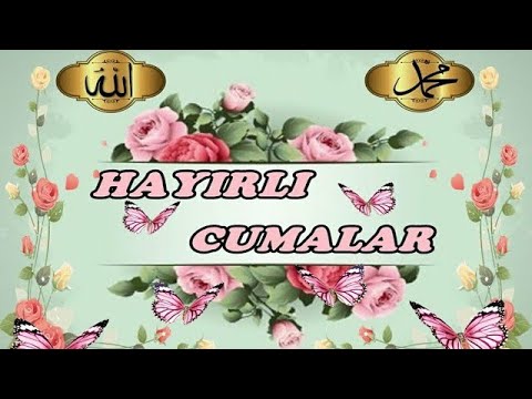 EN YENİ CUMA MESAJLARI | RESİMLİ CUMA VİDEOLARI | RESİMLİ VİDEOLU CUMA MESAJLARI