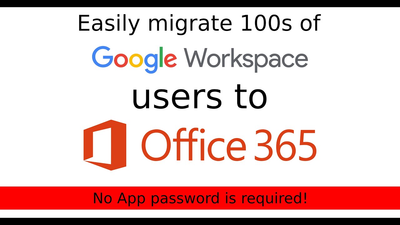 Google Workspace to Office 365 migration without user passwords. - YouTube