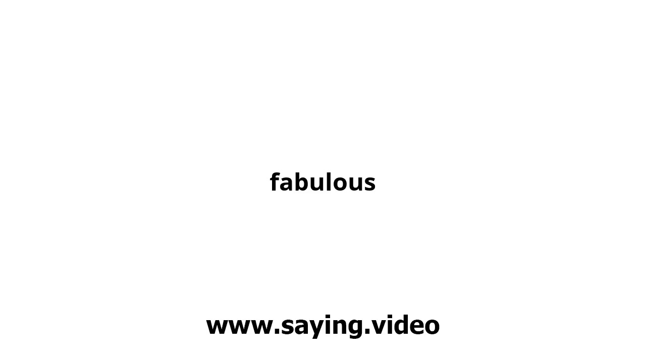 How to say fabulous in English - YouTube