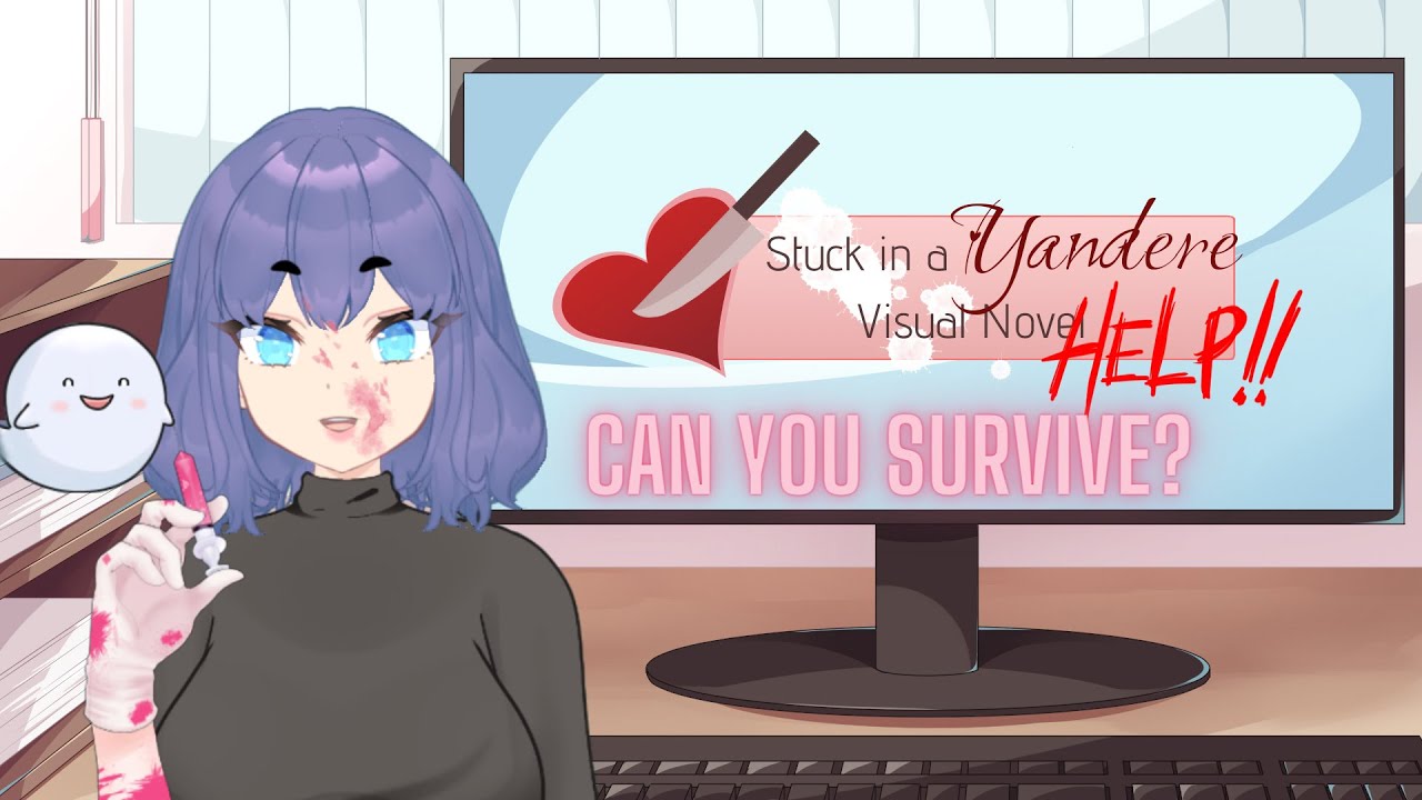 Stuck in a Yandere Visual Novel... HELP!! {Find a way out if you can ...