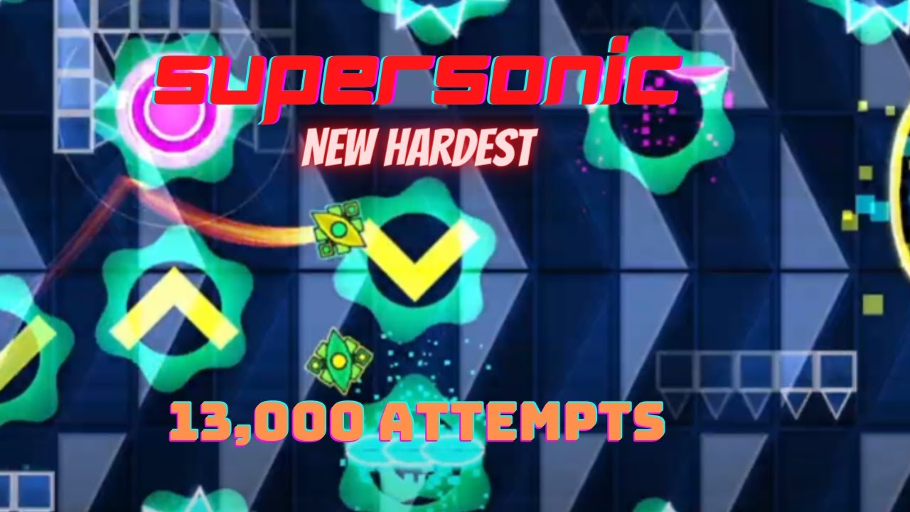 SUPERSONIC 100%!!! NEW HARDEST (Geometry Dash) - YouTube