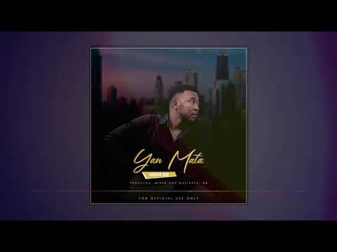 Yan Mata, Umar MB official audio 2020