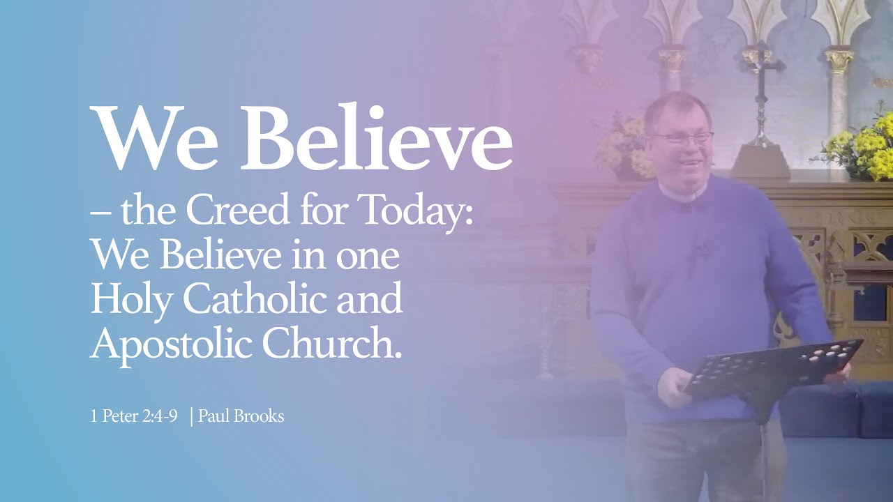 Morning 19th February 2023 | We Believe – the Creed for Today: We ...
