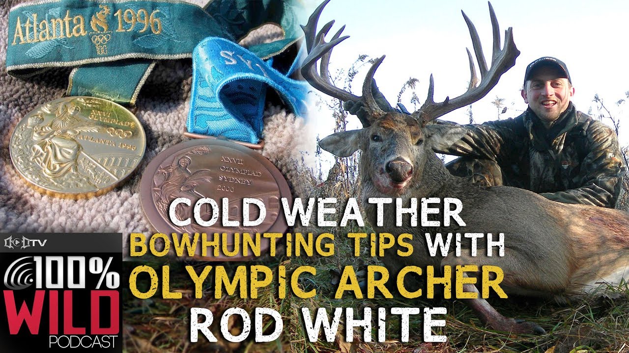 Cold Weather Bowhunting with Olympic Archer Rod White - 100% Wild ...