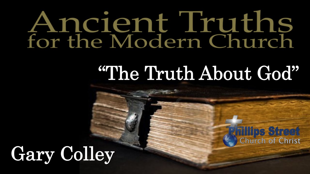 "The Truth About God"- Gary Colley - YouTube