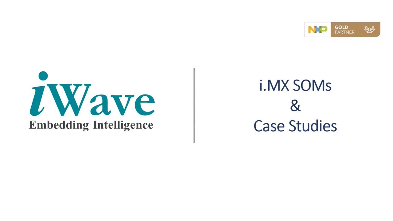 i.MX System on Module Case Studies | iWave Systems - YouTube