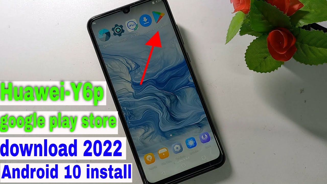 how to download google play store on huawei huawei android 10 install ...
