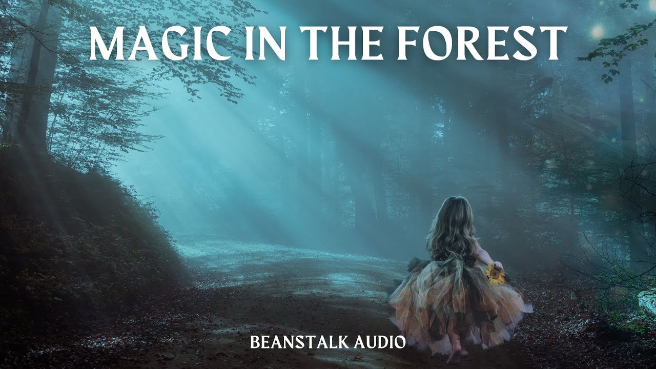 Magical Fantasy Music: Magic in the Forest | Enchanted Epic Music - YouTube