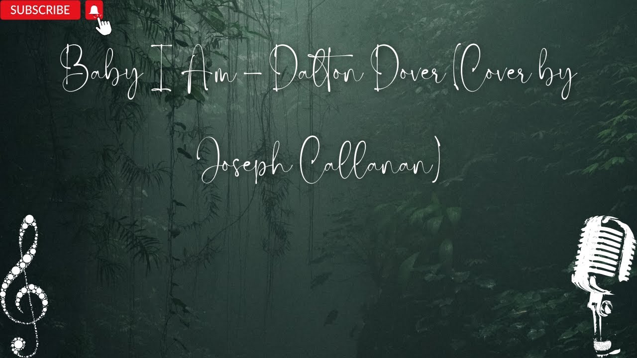 Baby I Am - Dalton Dover (Cover by Joseph Callanan) - YouTube