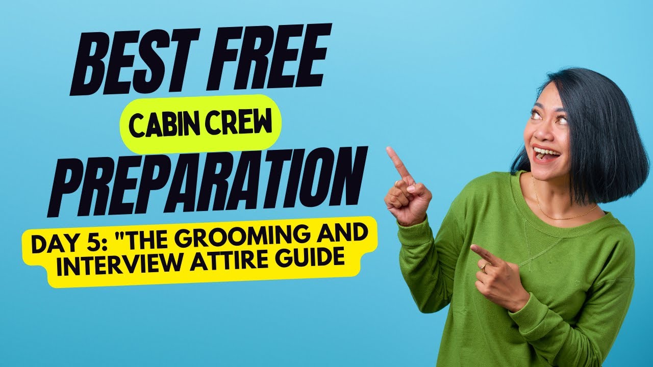 The Ultimate Guide to Cabin Crew Grooming and Styling DAY5 - YouTube