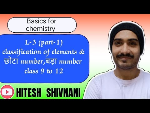 Basics for chemistry (L-3) , part 1 classification of elements & subscript , class 9 to 12 - YouTube