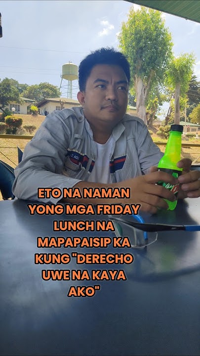 Eto na naman yong FRIDAY LUNCH na naiisip mo kung babalik ka pa o next week na lang? # ...