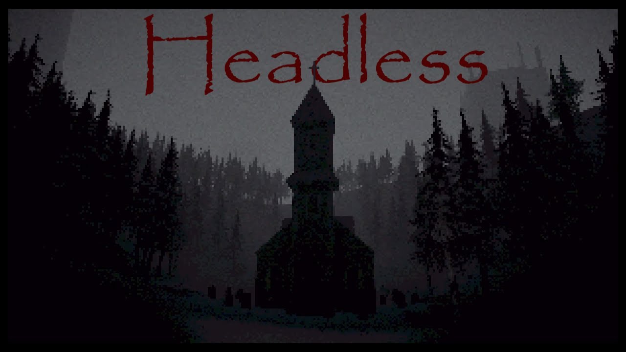 Headless - Indie Horror Game - No Commentary - YouTube