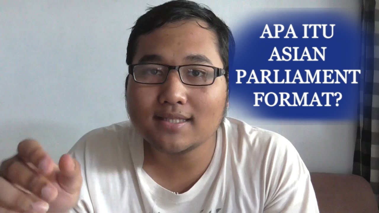 [INTRO TO DEBATING] Asian Parliamentary Format In General - YouTube