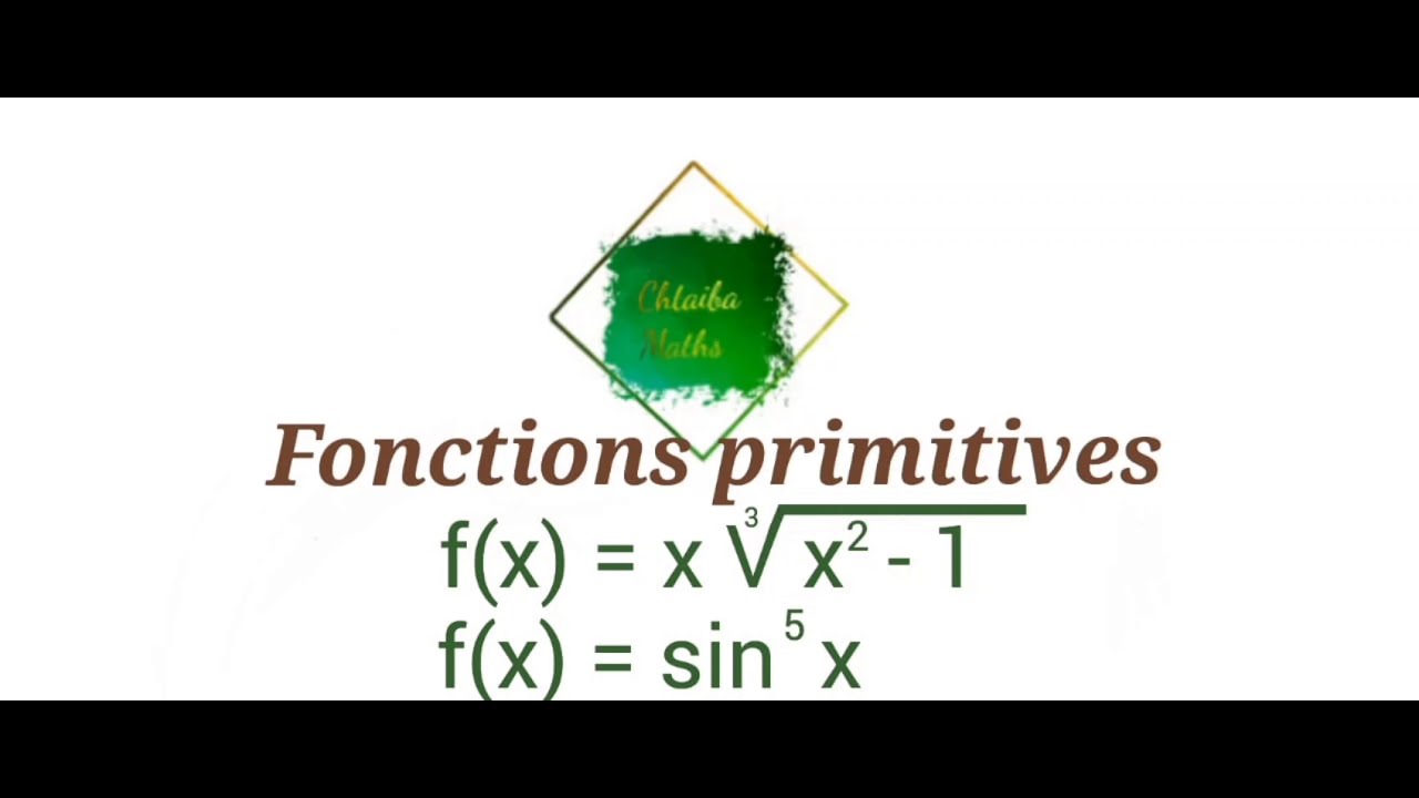 les fonctions primitives.2 bac SM BIOF - YouTube