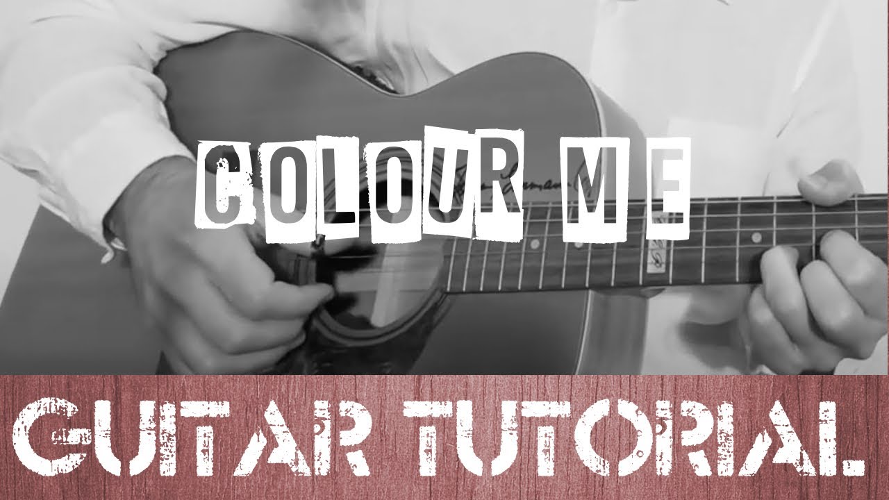 Colour Me ( Juke Ross Guitar Tutorial ) - YouTube