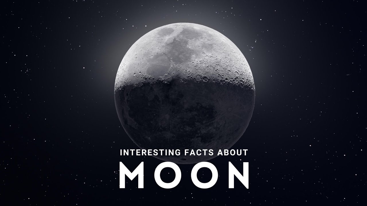 MOON - Interesting Facts About Moon - YouTube