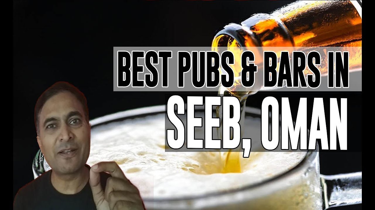 Best Bars Pubs & hangout places in Seeb, Oman - YouTube