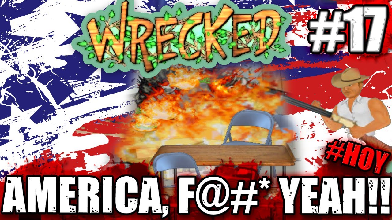 MDickie's Wrecked #17: 'MURICA!! - YouTube
