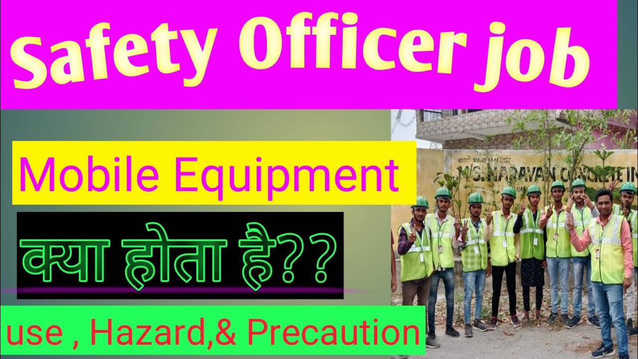 Safety officer# Mobile equipment # Hazards#safety precaution - YouTube