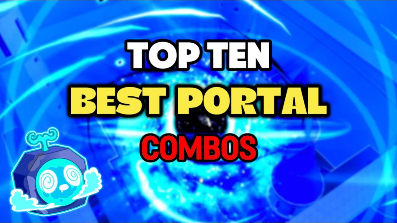 Top 10 BEST PORTAL Combos | Blox Fruits update 23 - YouTube
