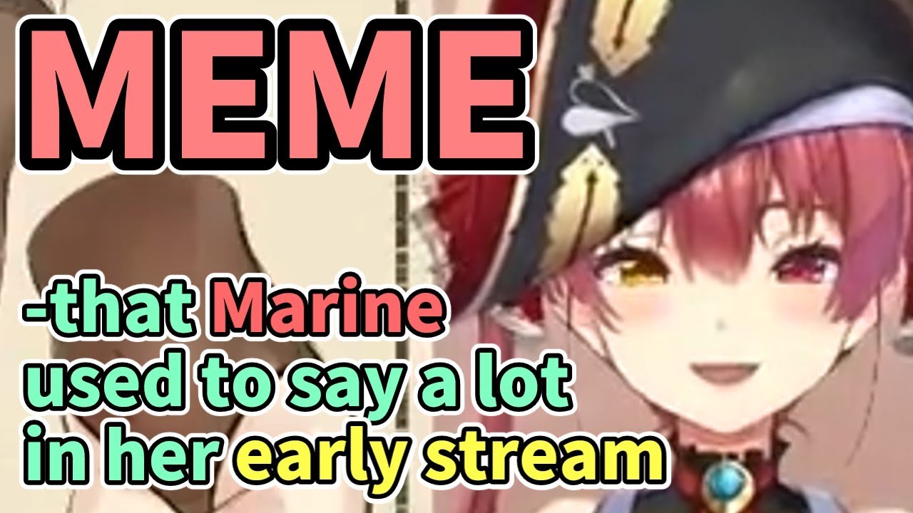 MEME That Marine used to say a lot in her early streams [ENG SUB ...