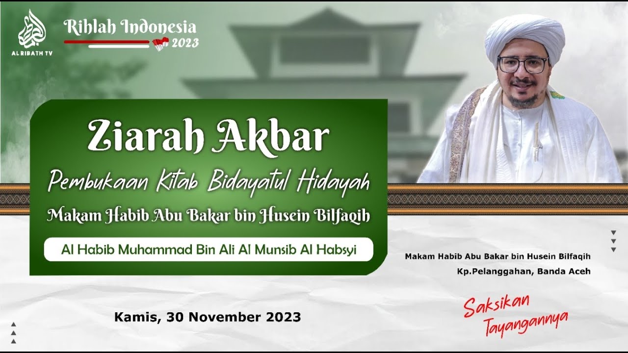 LIVE | RIHLAH DAKWAH AL HABIB MUHAMMAD AL HABSYI - ZIAROH DAN PEMBUKAAN ...