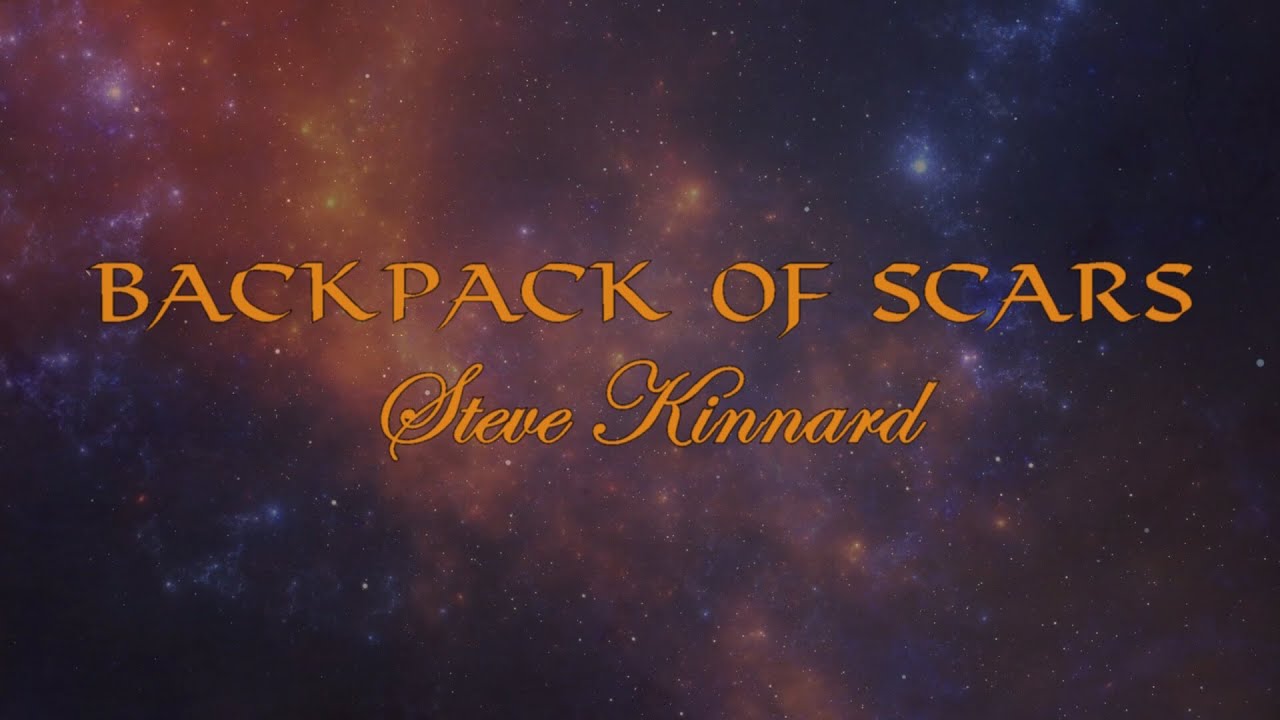 BACKPACK OF SCARS Steve Kinnard - YouTube