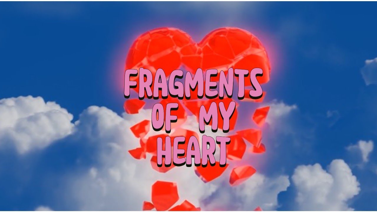 Fragments of my Heart (2024 New Love Song) #originalsong #lovesong # ...