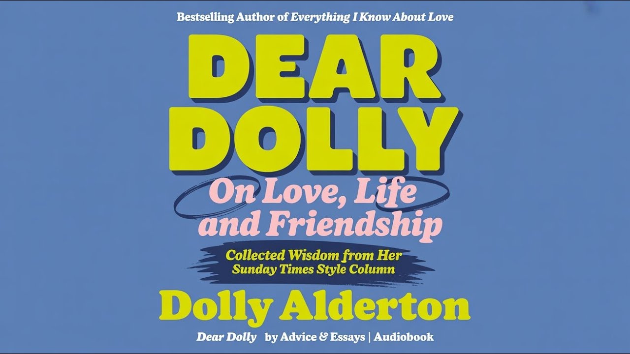 Dear Dolly by Dolly Alderton | A Problem Shared | Audiobook - YouTube