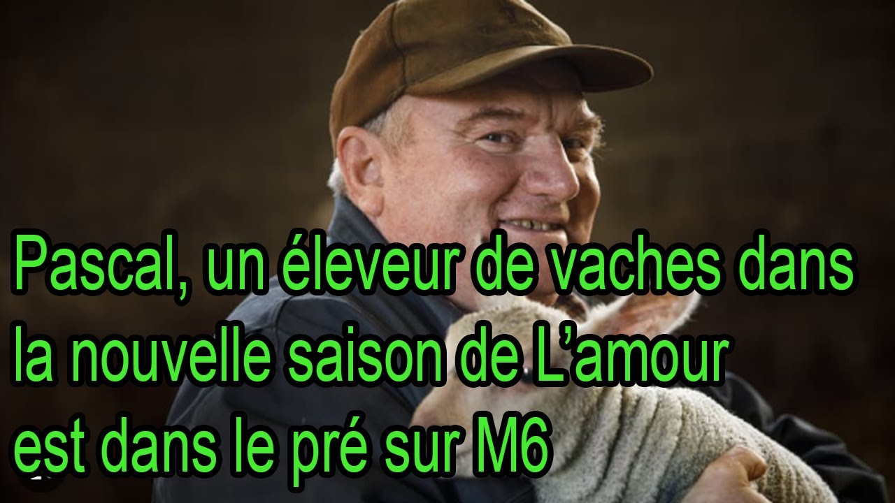 "l'amour est dans le pré" Deux-Sèvres : Pascal - YouTube