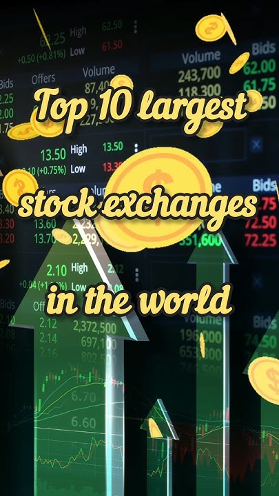 Top 10 largest stock exchanges in the world - YouTube