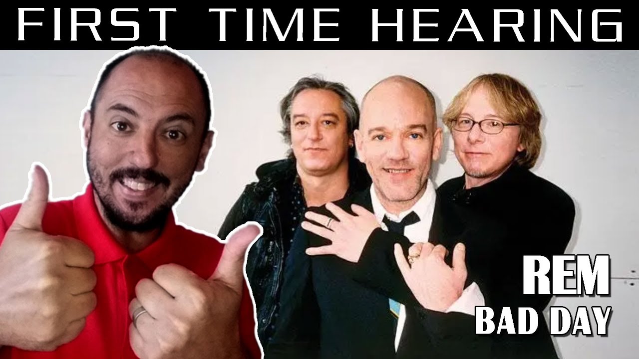 FIRST TIME HEARING BAD DAY - REM REACTION - YouTube