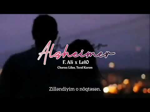F. Ali x Le10 - Alzheimer (Choruse: Lilan, Tural Karem)