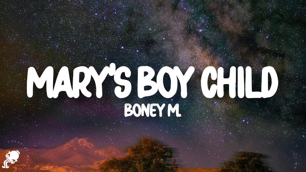 Boney M. - Mary's Boy Child (Lyrics) - YouTube