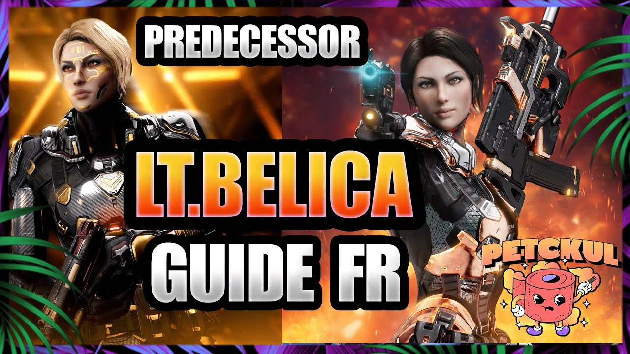 🧻LT. BELICA ️ GUIDE FR [PREDECESSOR] (FR) - YouTube