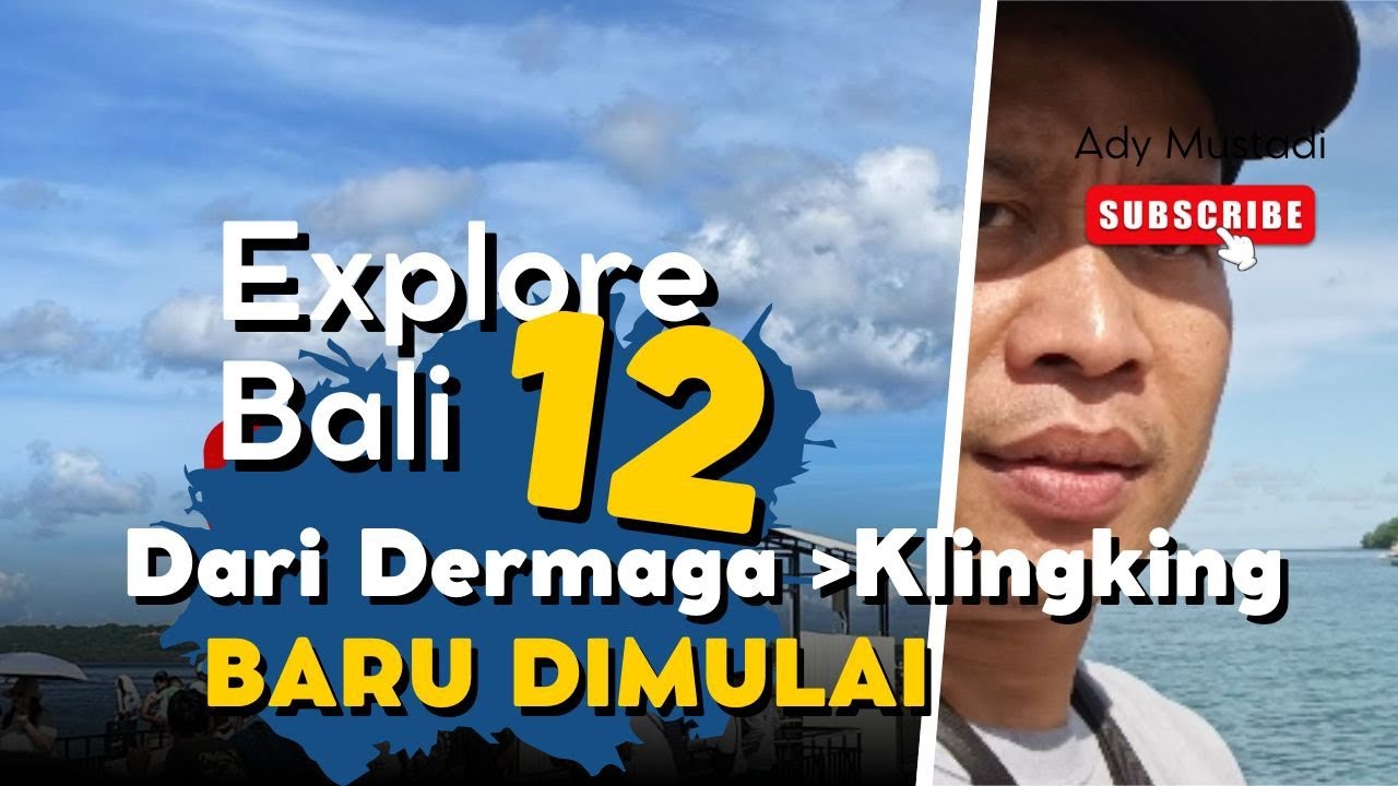 EXPLORE BALI 12 | Perjalanan Dari Dermaga Ke Klingking Beach - Baru ...